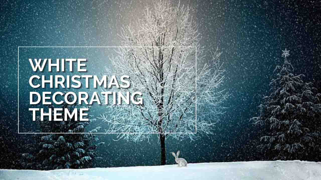 8 White Christmas Decorating Theme Tips And Recommendations » Home ...