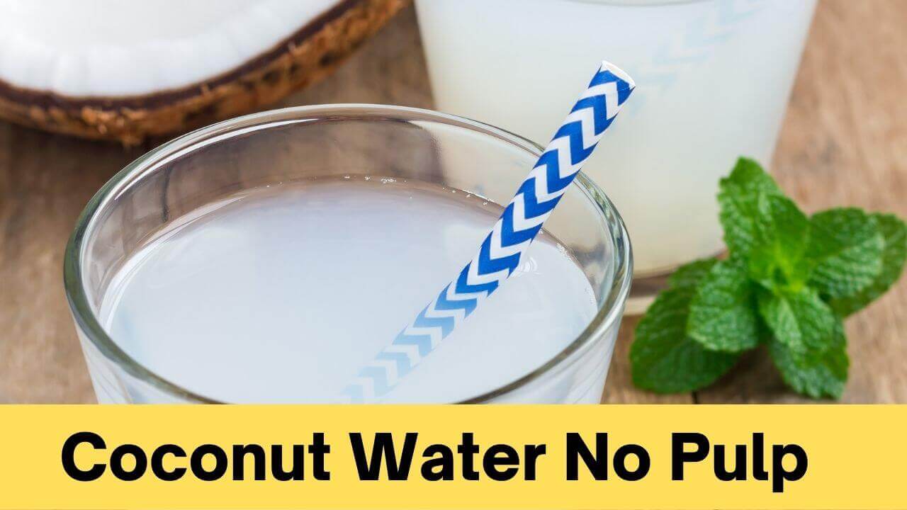 Exploring The World Of Coconut Water No Pulp: Pure Hydration » 2026